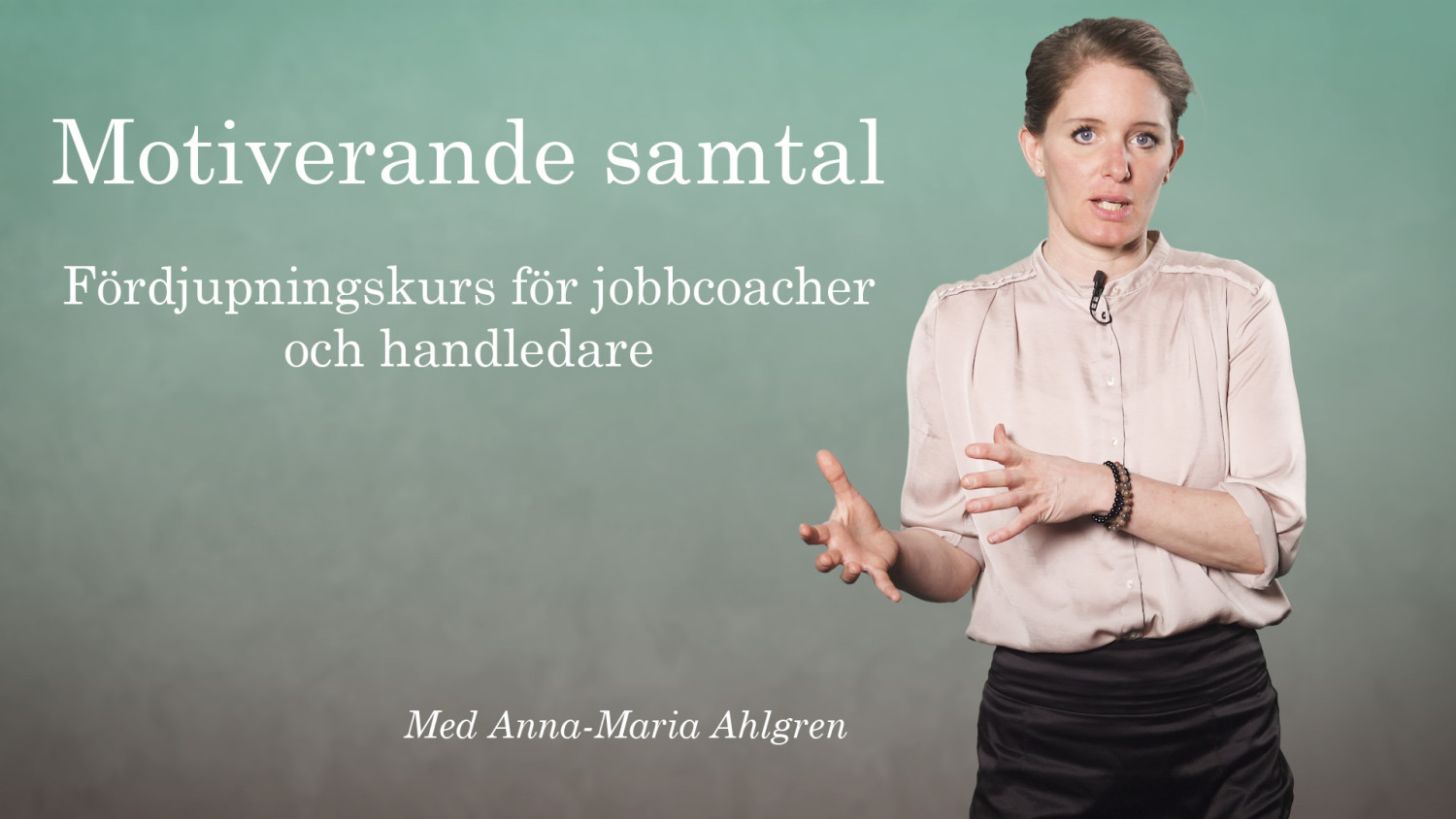 Motiverande Samtal (MI) - Fördjupningskurs för jobbcoacher och handledare